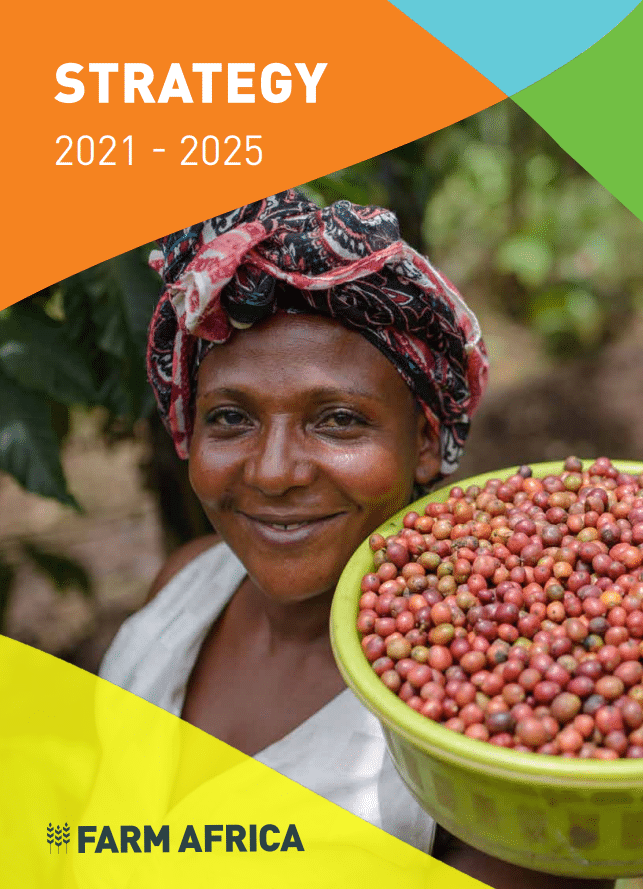 Farm Africa strategic plan 2021-2025 - Farm Africa